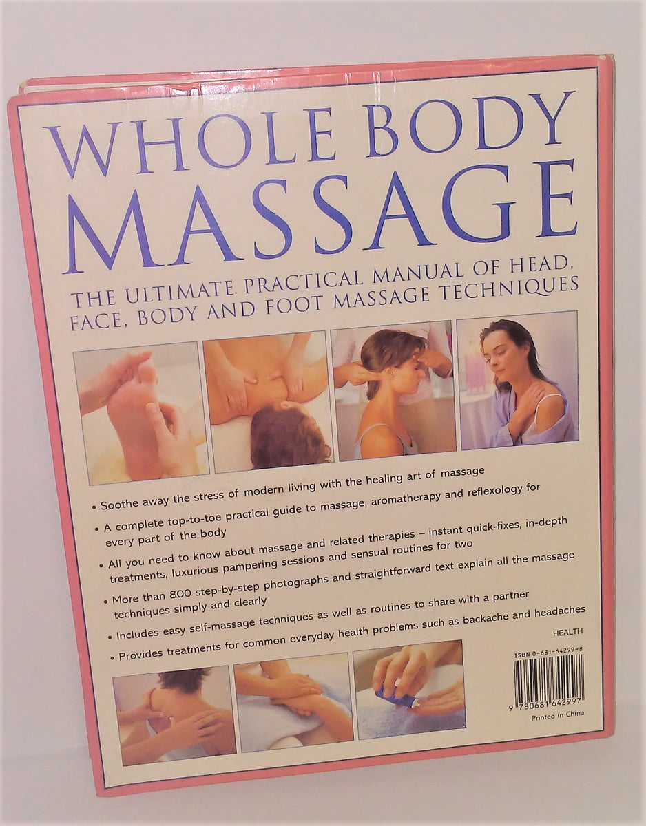 Whole Body Massage Book - Ultimate Practical Manual of Head, Face, Bod ...
